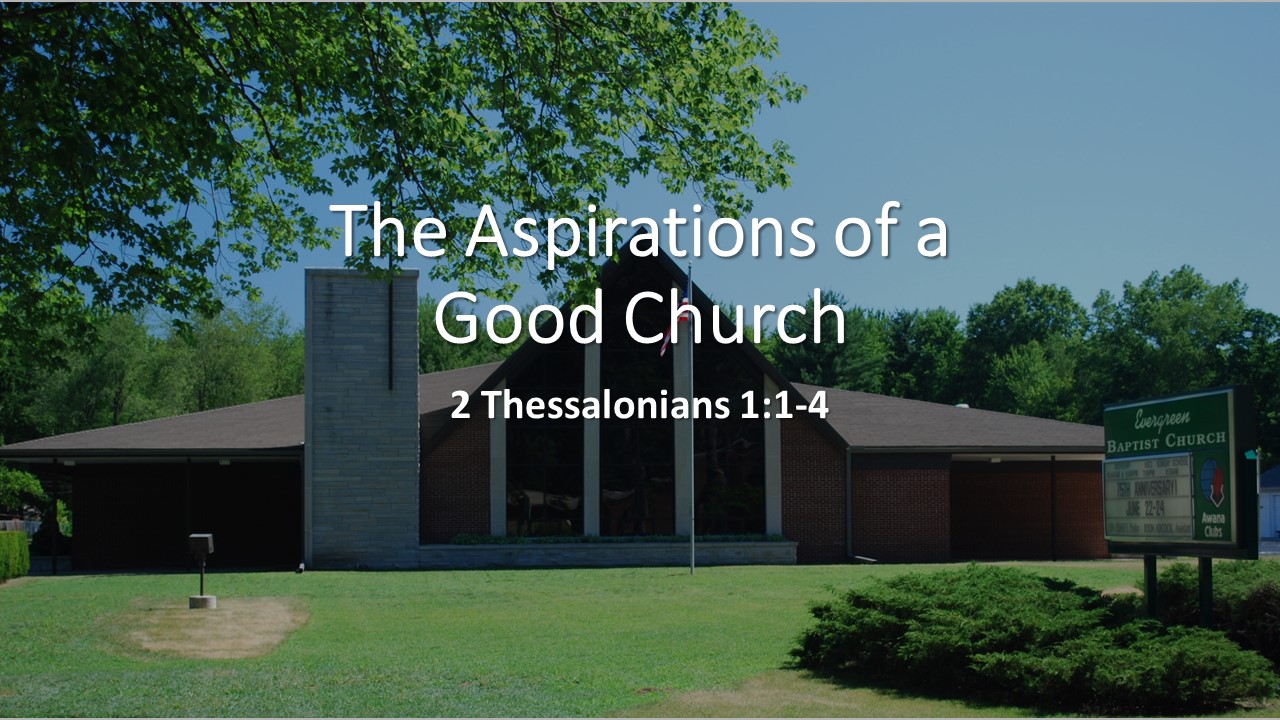 The Aspirations of a Good Church – Evergreen Baptist Church