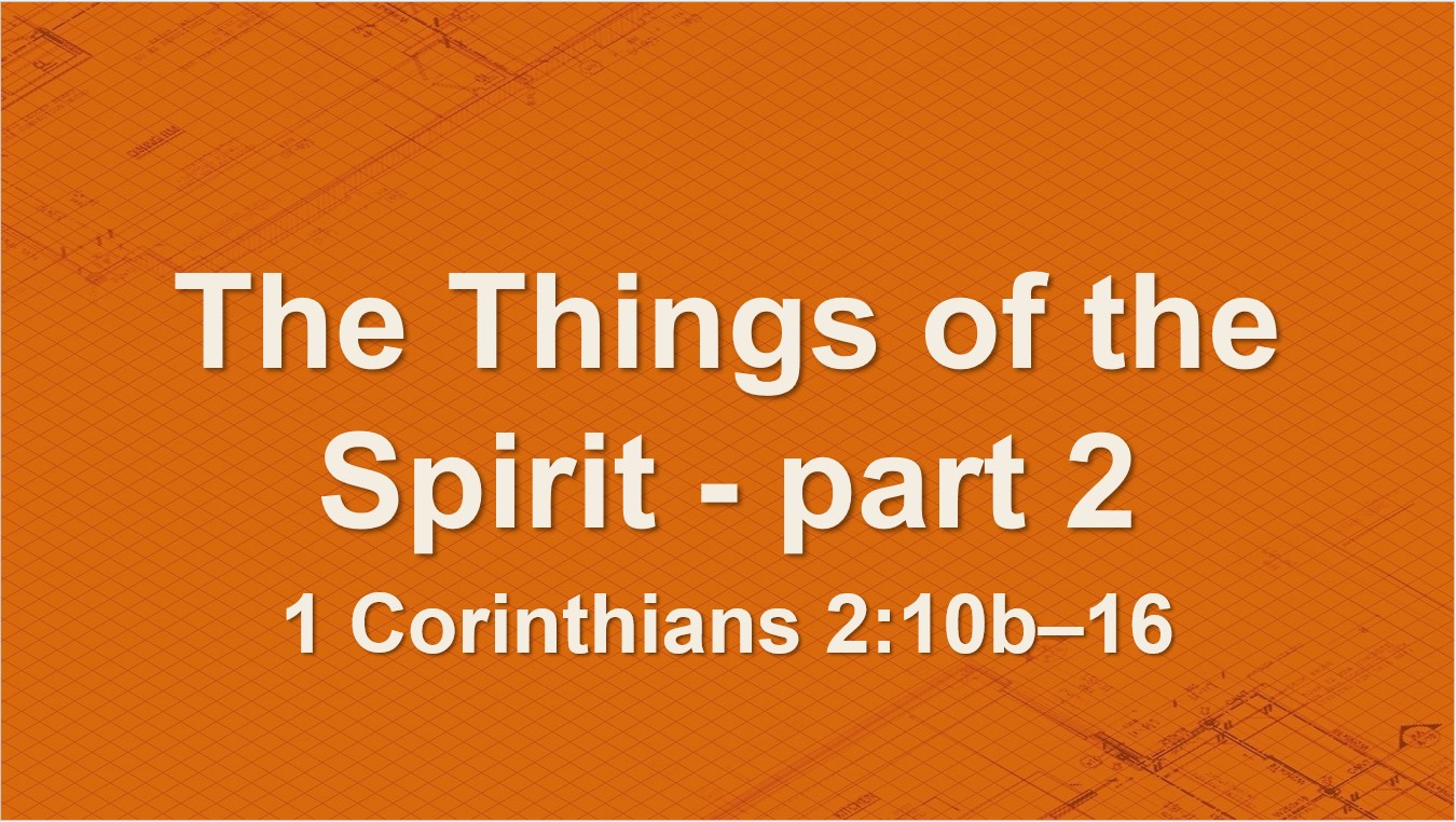 The Things of the Spirit – Part 2 – Evergreen Baptist Church